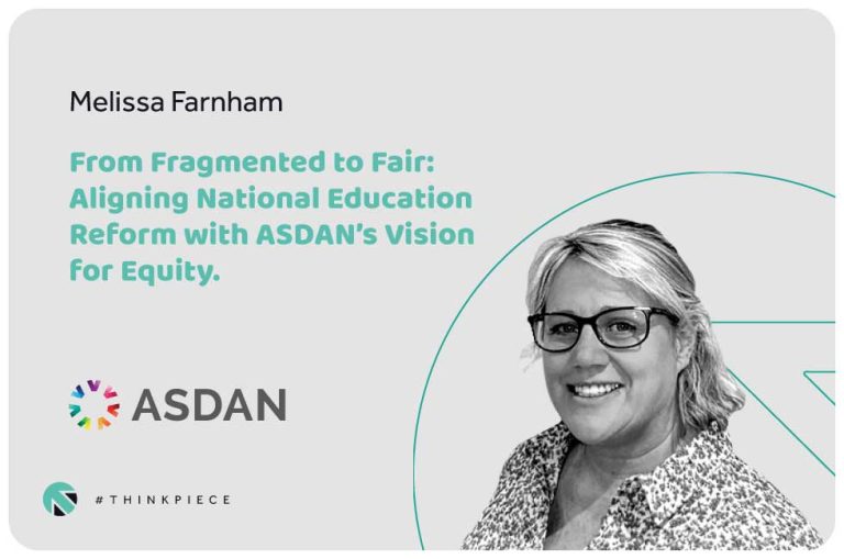 From Fragmented to Fair: Aligning National Education Reform with ASDAN’s Vision for Equity – FED ...